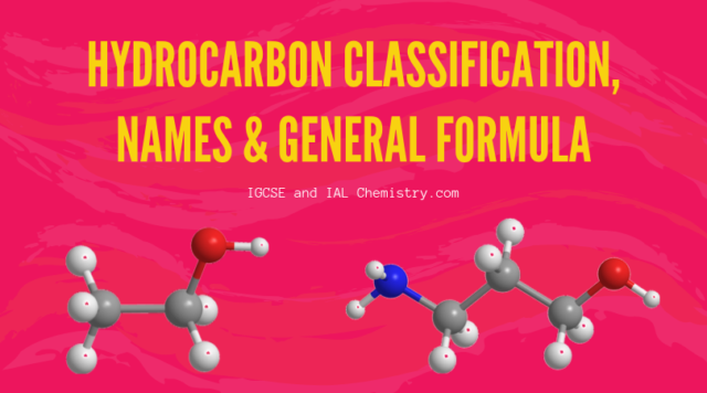 IGCSE Hydrocarbon Classification, Names & General Formulas - IGCSE And ...